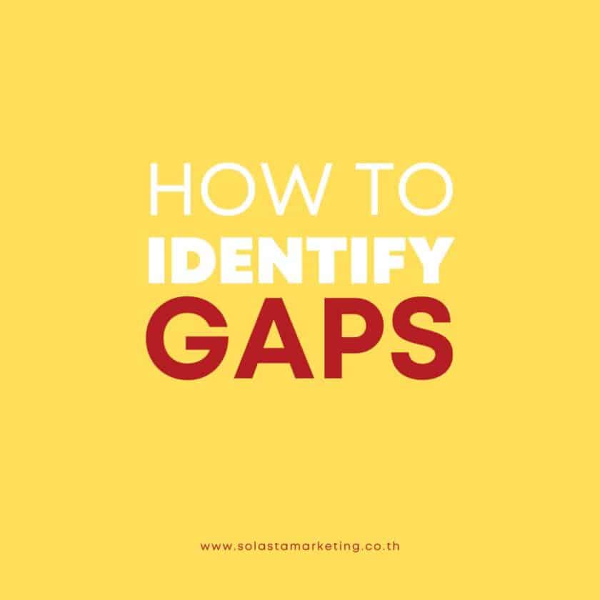 How to IDENTIFY GAPS.