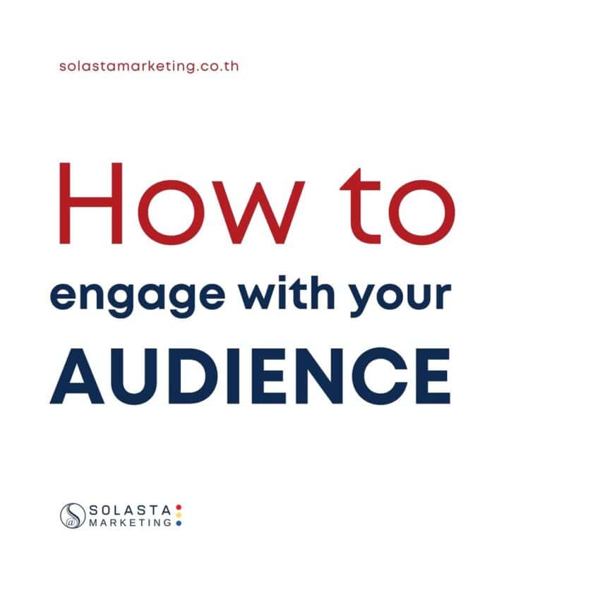 How to engage with your AUDIENCE