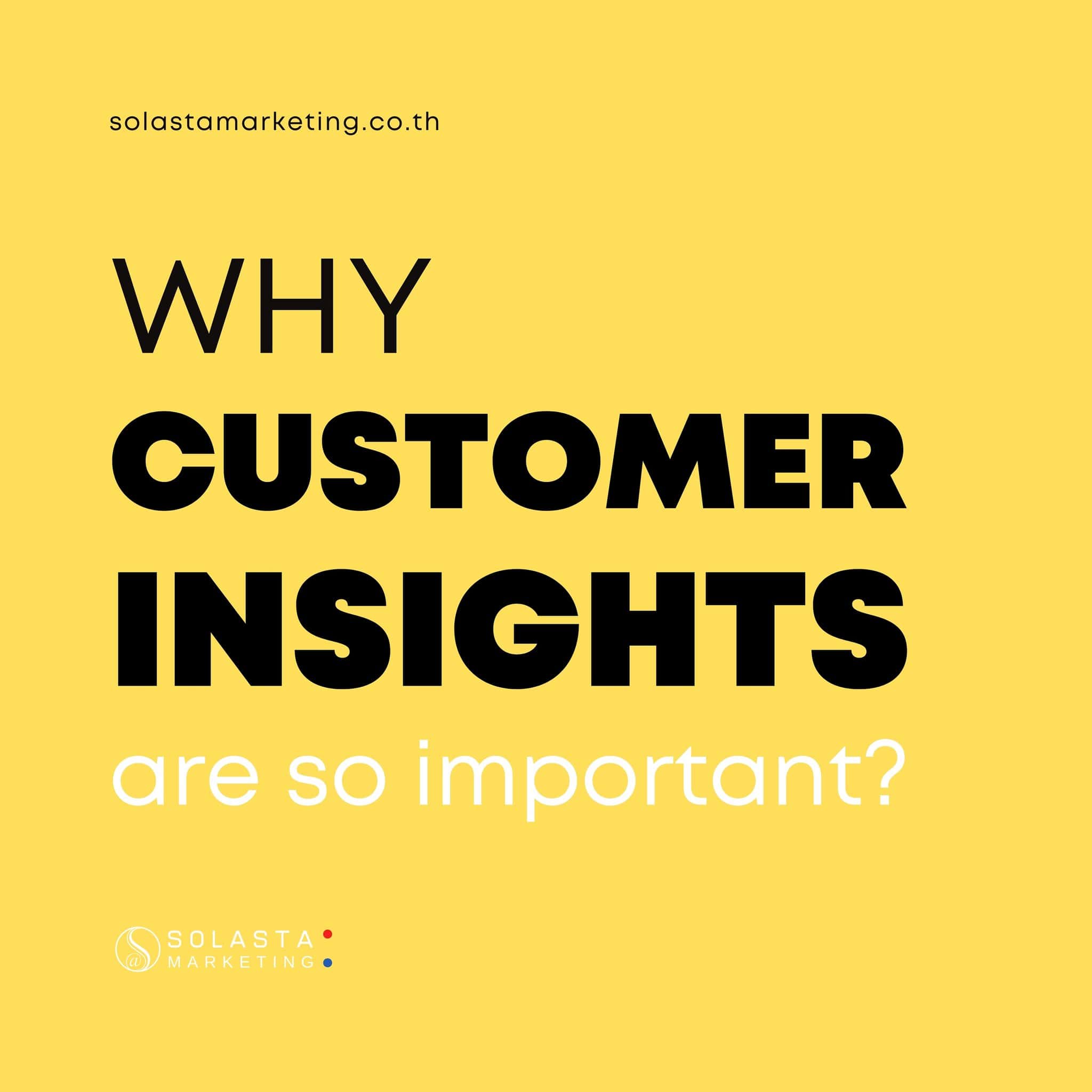 Why Customer INSIGHTS are so important?